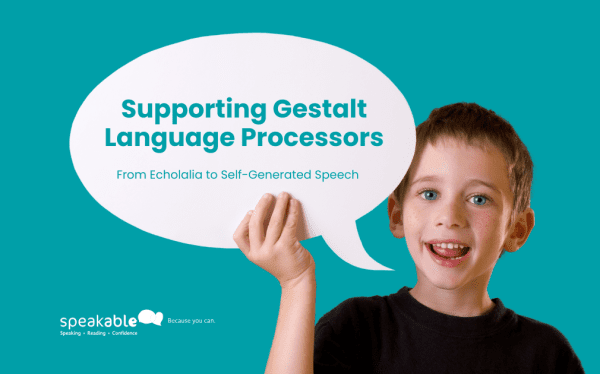 Supporting Gestalt Language Processors: From Echolalia to Self ...