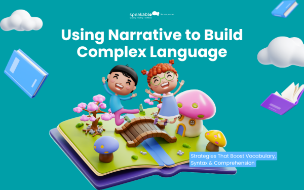Why Storytelling Is the Secret to Unlocking Complex Language in ...
